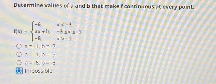 Solved Determine values of a and b that make f continuous at | Chegg.com
