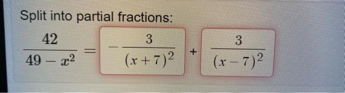 Solved Split into partial fractions: | Chegg.com