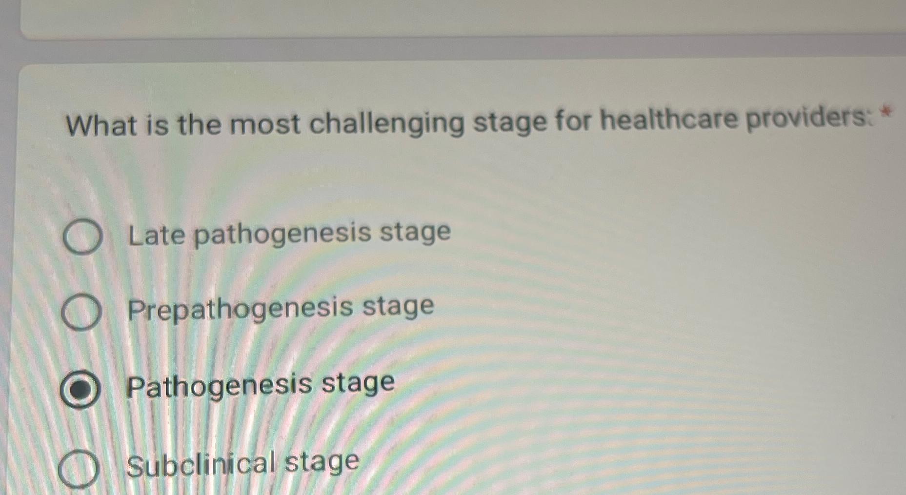 Solved What is the most challenging stage for healthcare | Chegg.com
