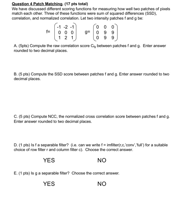 Question 4 Patch Matching. (17 pts total) We have | Chegg.com