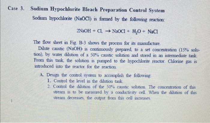 Solved Figure B-3 Sodium hypochlorite bleach process.Case 3. | Chegg.com