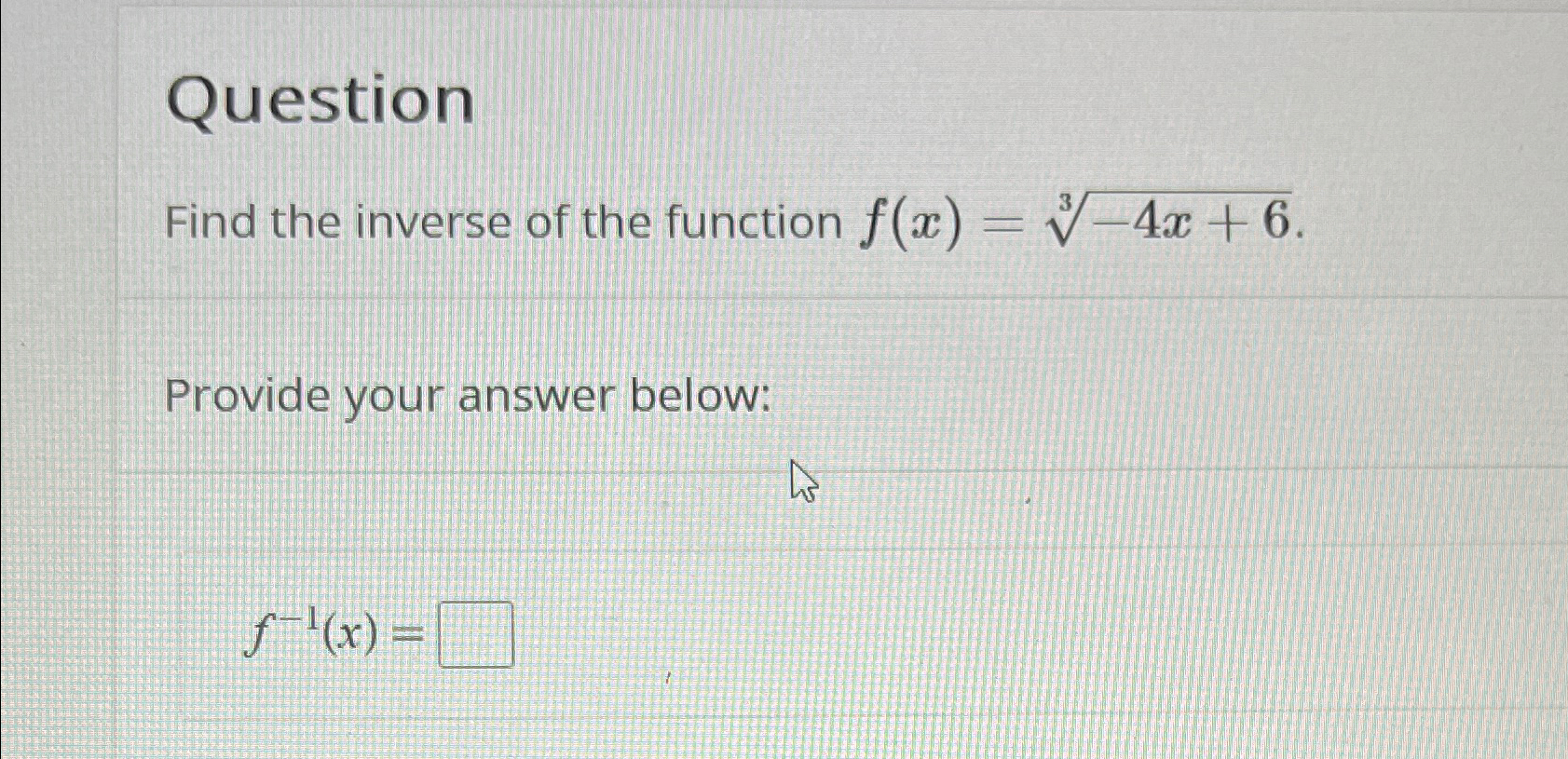 Solved QuestionFind the inverse of the function | Chegg.com