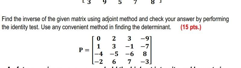 Solved Find the inverse of the given matrix using adjoint | Chegg.com