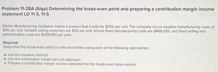 Solved Problem 11-28A (Algo) Determining the break-even | Chegg.com