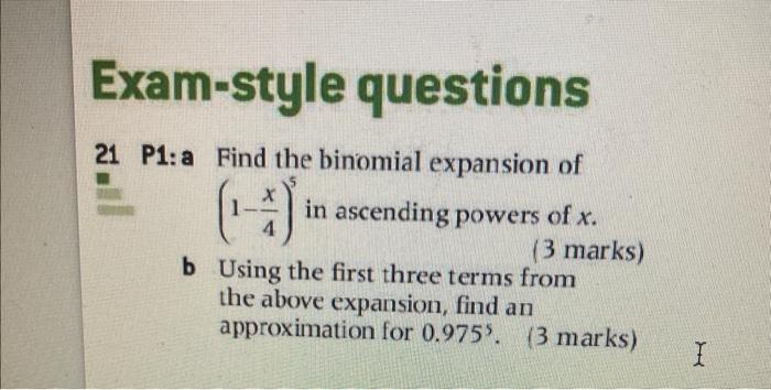Solved 21 P1: a Find the binomial expansion of (1−4x)5 in | Chegg.com