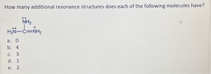Solved How many additional resonance structures does each of | Chegg.com