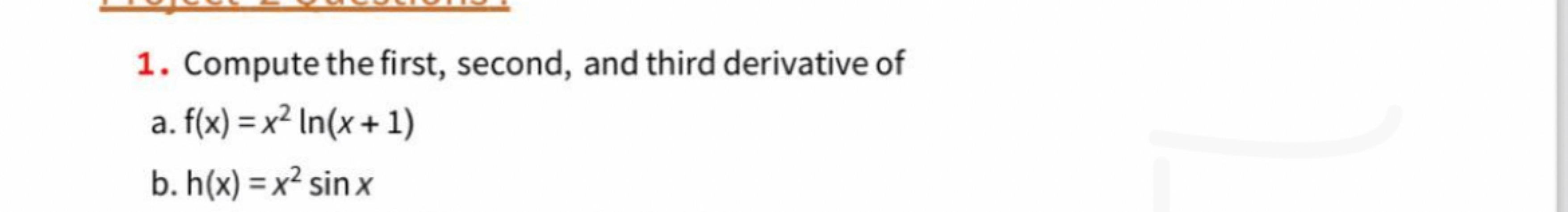 Solved Compute the first, second, and third derivative | Chegg.com