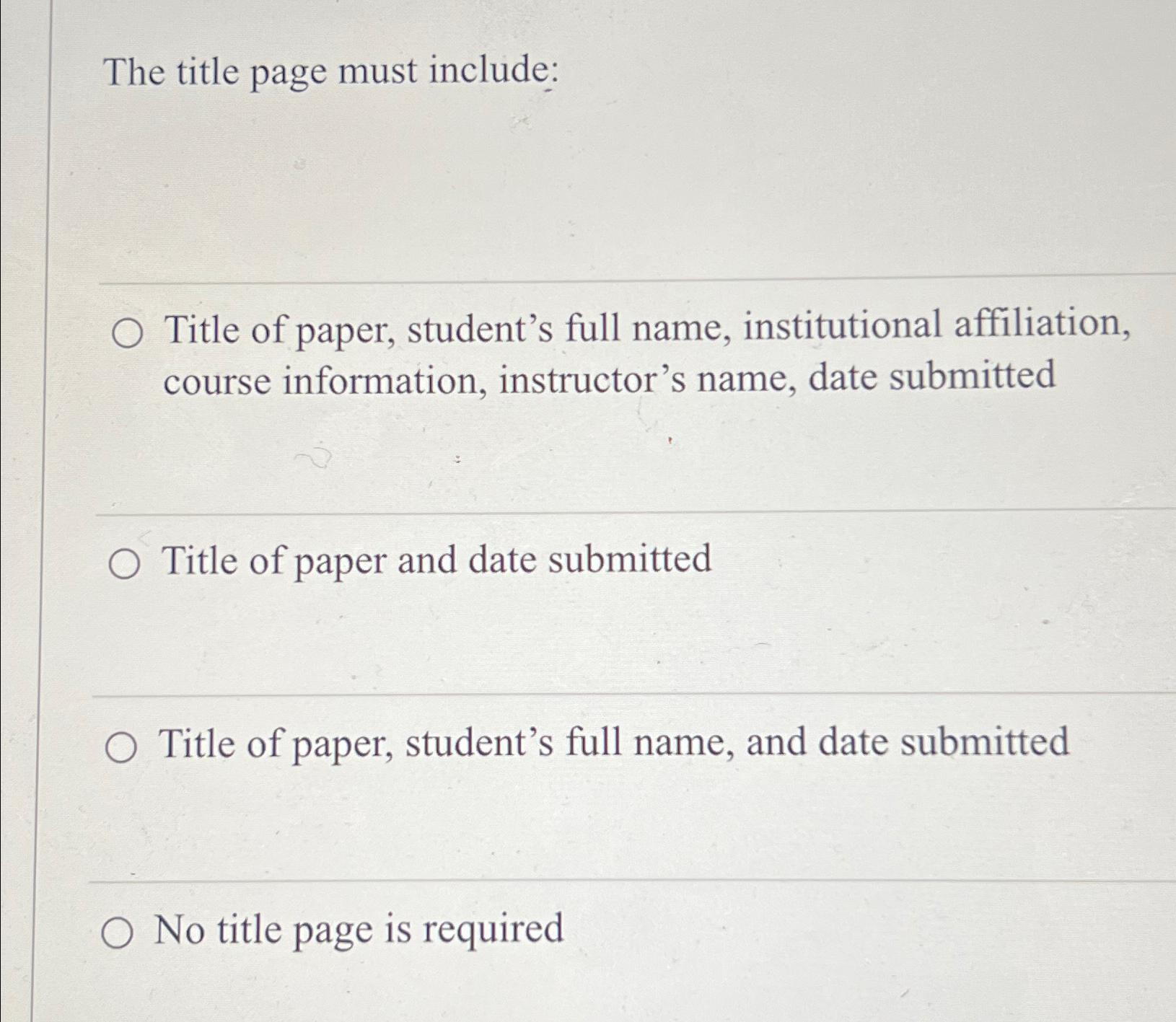 Solved The title page must include:Title of paper, student's | Chegg.com
