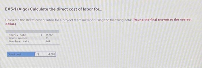 Solved EX5-1 (Algo) Calculate the direct cost of labor | Chegg.com