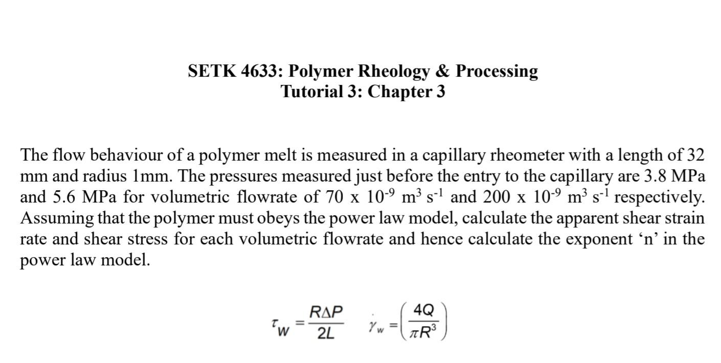 Solved SETK 4633: Polymer Rheology \& Processing Tutorial 3: | Chegg.com