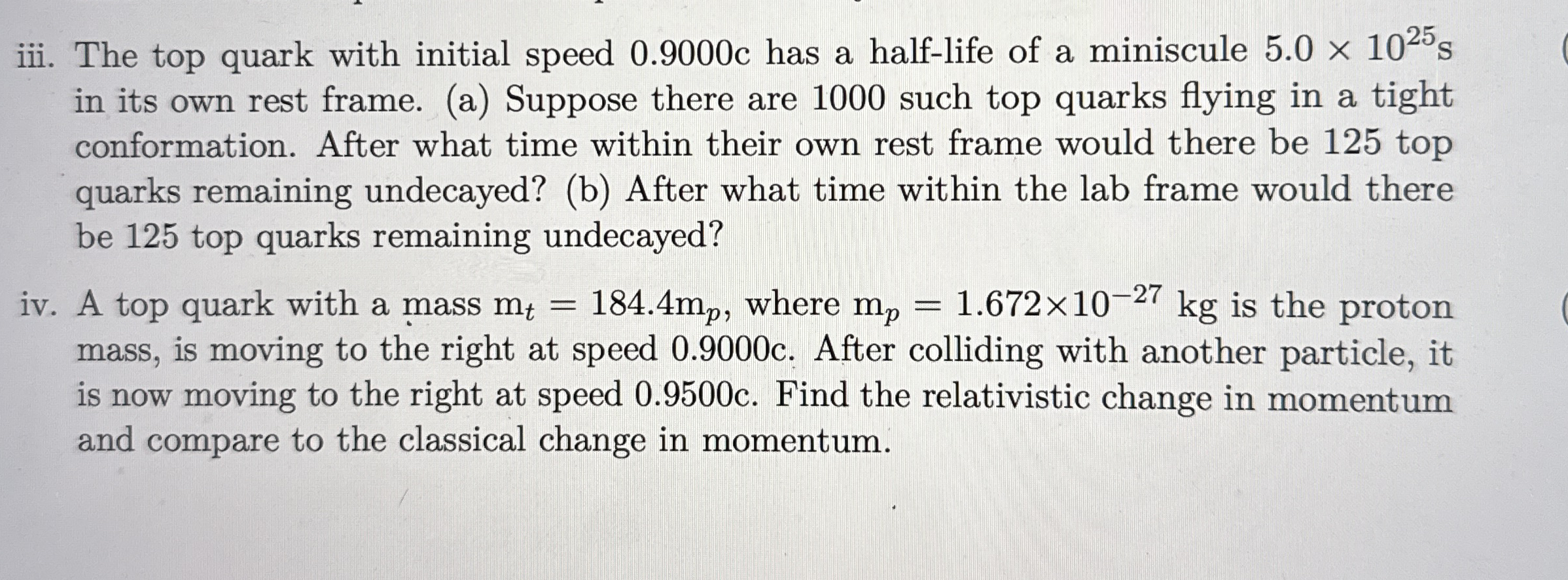 Solved iii. The top quark with initial speed 0.9000 ﻿c has a | Chegg.com