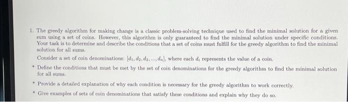 Solved 1. The greedy algorithm for making change is a | Chegg.com