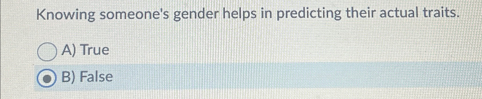 Solved Knowing someone's gender helps in predicting their | Chegg.com
