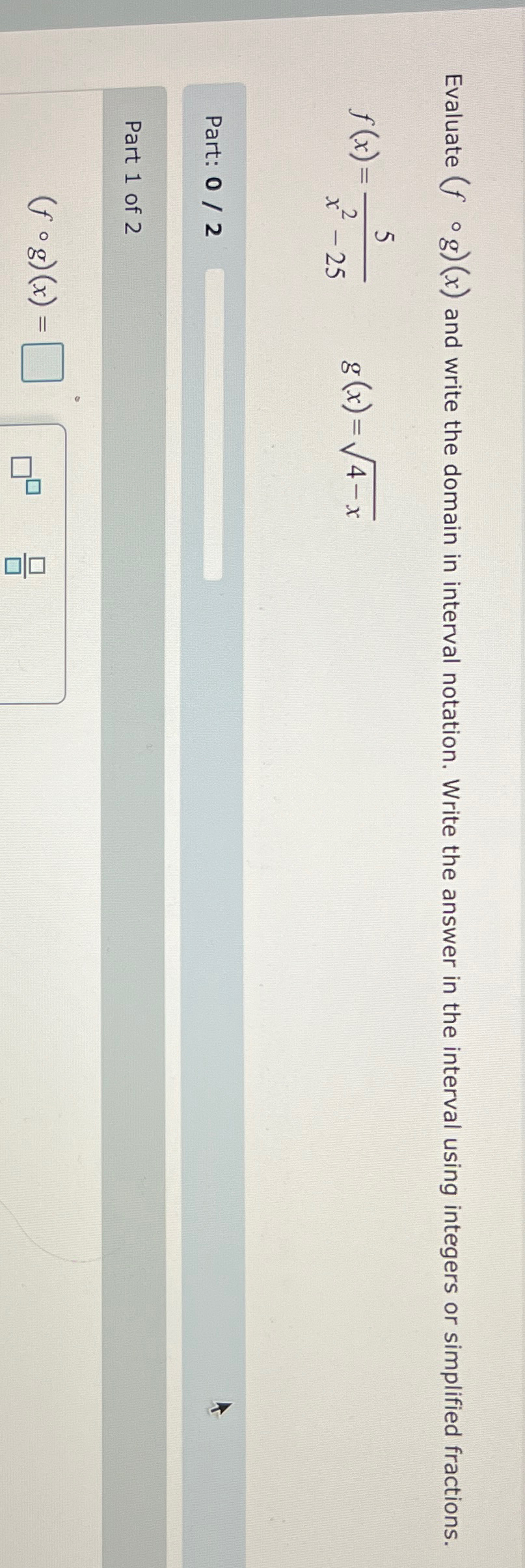 Solved Evaluate (f@g)(x) ﻿and write the domain in interval | Chegg.com