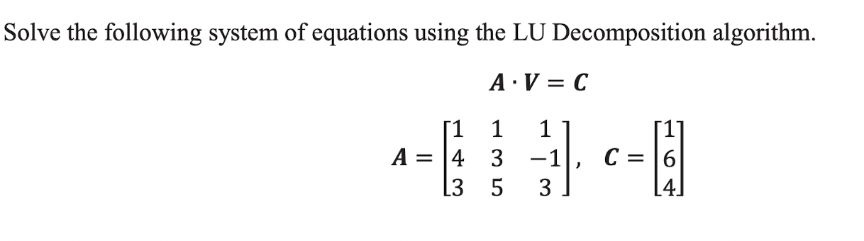 Solved by an EXPERT Solve the following system of ﻿equations using the ...