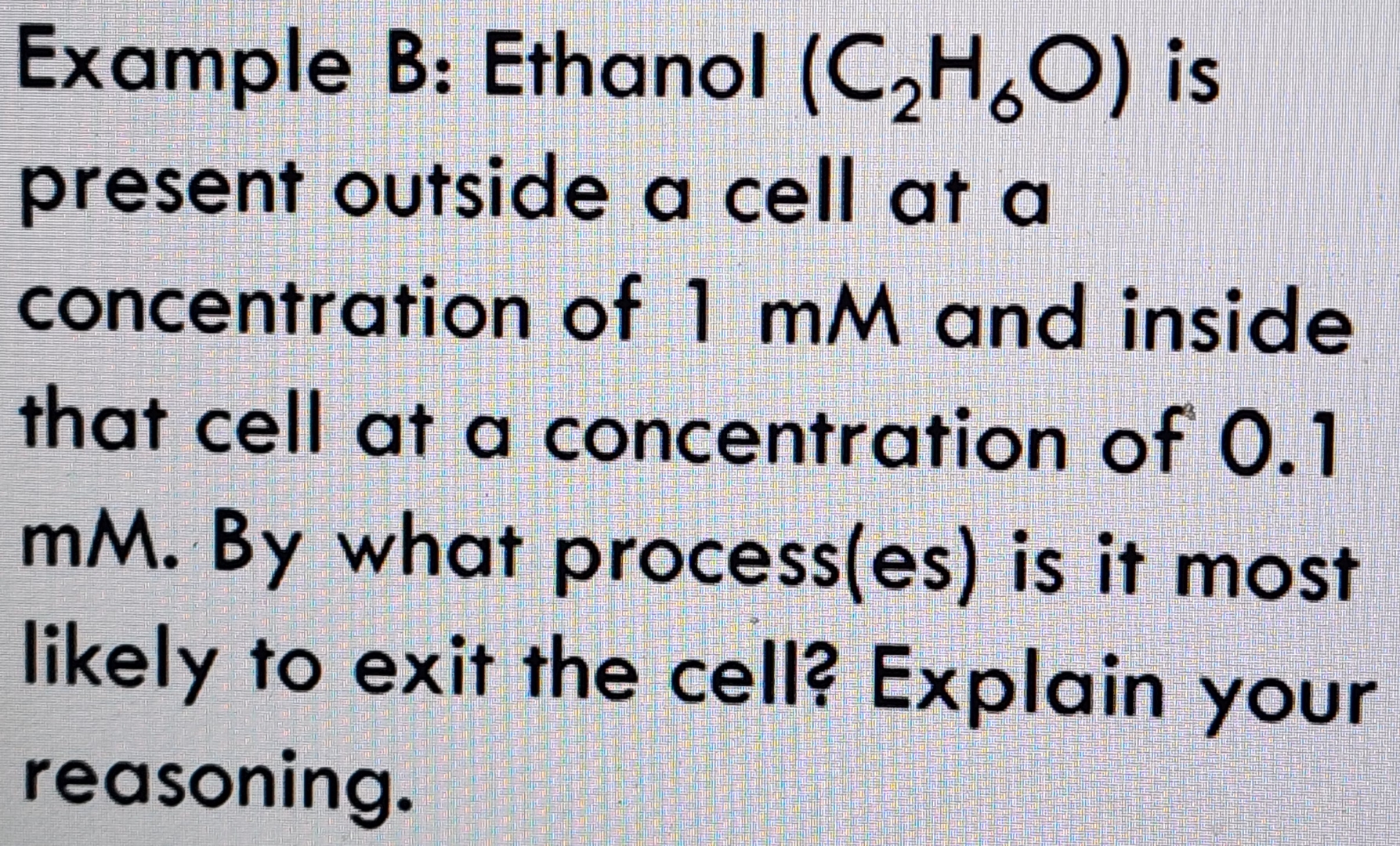 Solved Ethanol (C2H6O) ﻿is present outside a cell at a | Chegg.com