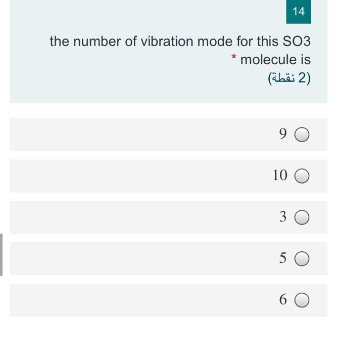 Solved 14 the number of vibration mode for this SO3 * | Chegg.com