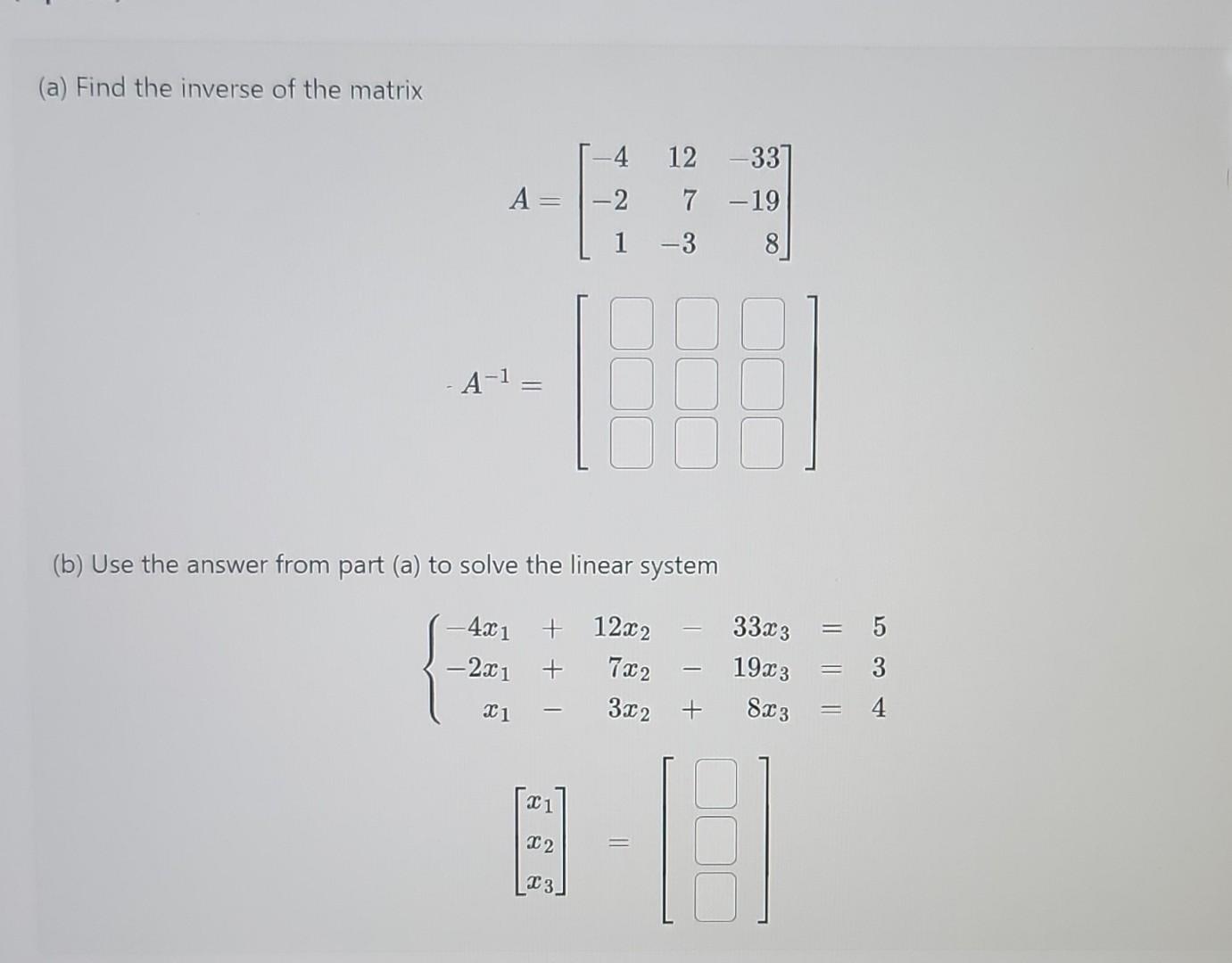 Solved (a) Find the inverse of the matrix | Chegg.com