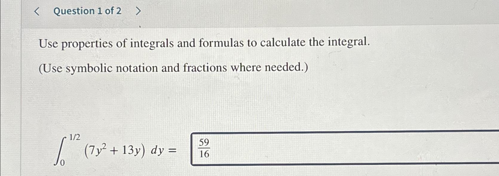 Solved Question 1 ﻿of 2Use properties of integrals and | Chegg.com