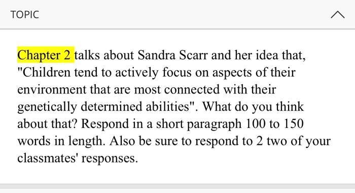 Solved TOPIC Chapter 2 talks about Sandra Scarr and her idea | Chegg.com
