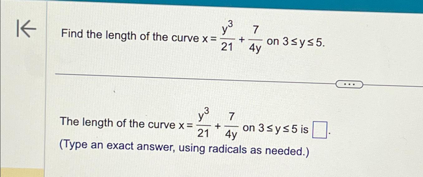 Solved Find the length of the curve x=y321+74y ﻿on 3≤y≤5The | Chegg.com