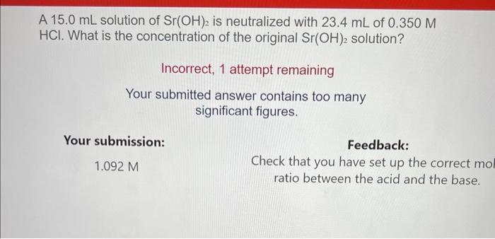 Solved A 15.0 mL solution of Sr(OH)2 is neutralized with | Chegg.com