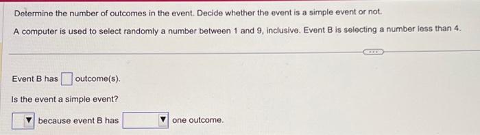 Solved Determine the number of outcomes in the event. Decide | Chegg.com