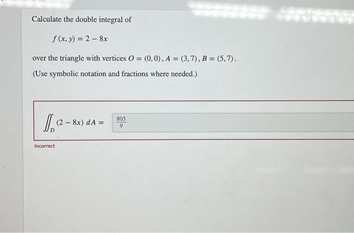 Solved Calculate the double integral of f(x,y)=2−8x over the | Chegg.com