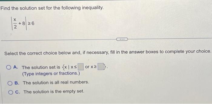 Solved Find the solution set for the following inequality. | Chegg.com
