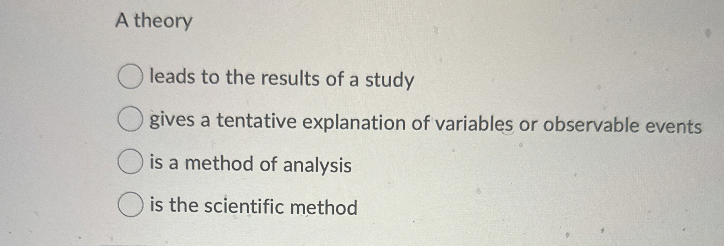 Solved A theoryleads to the results of a studygives a | Chegg.com