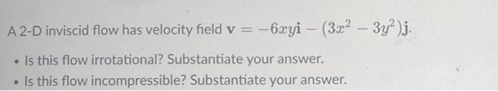 Solved A 2-D inviscid flow has velocity field | Chegg.com