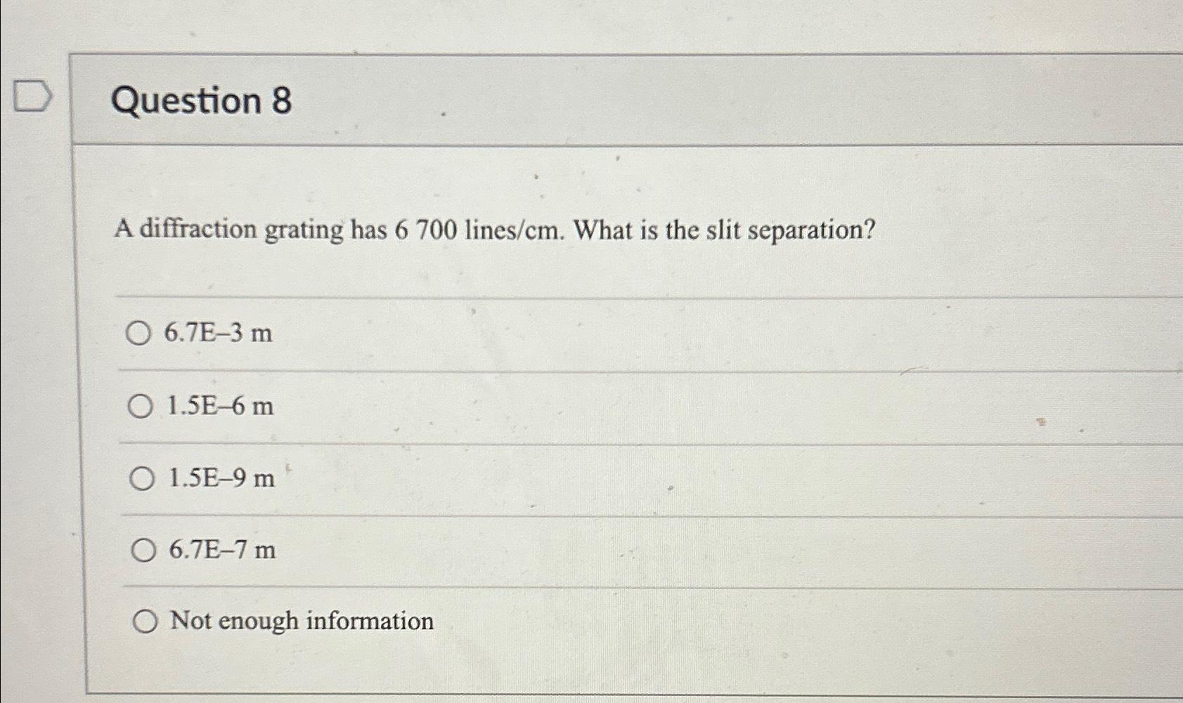 Solved Question 8A diffraction grating has 6700 ﻿lines/cm. | Chegg.com