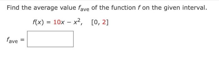Solved Find the average value fave of the function f on the | Chegg.com