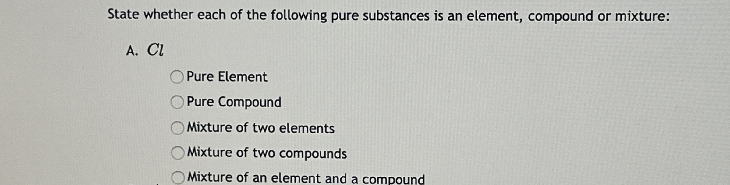 Solved State whether each of the following pure substances | Chegg.com