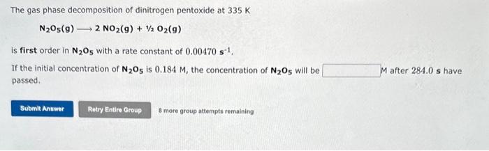 Solved The gas phase decomposition of dinitrogen pentoxide | Chegg.com