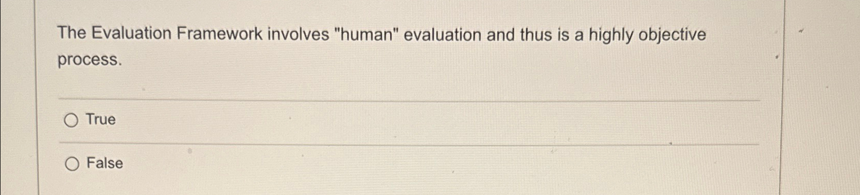 Solved The Evaluation Framework involves "human" evaluation | Chegg.com