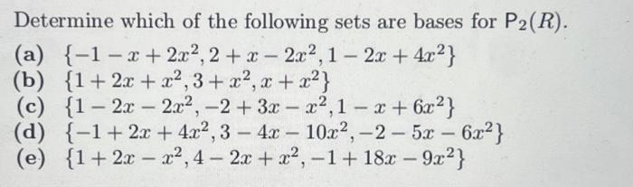 Solved Determine which of the following sets are bases for | Chegg.com
