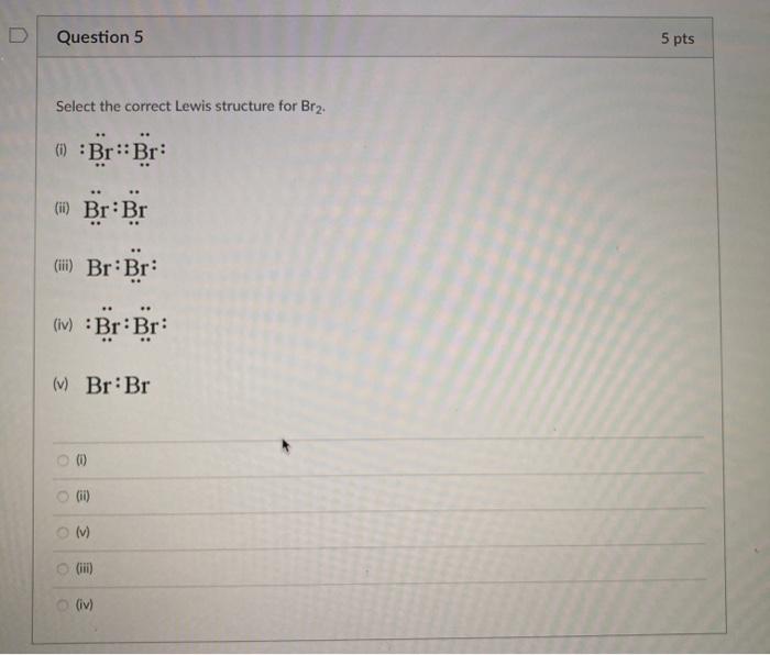 Solved Question 3 5 pts Select correct Lewis structure for | Chegg.com