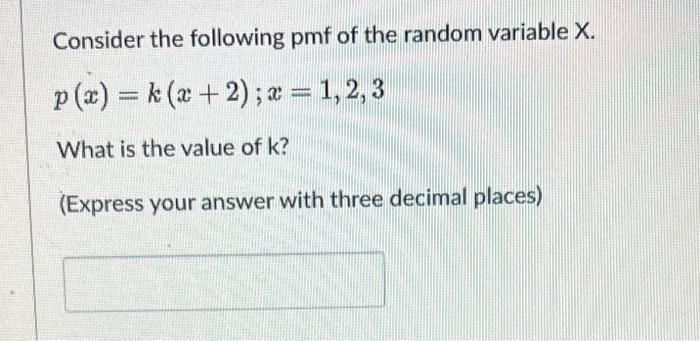 Solved Consider the following pmf of the random variable X. | Chegg.com Solved Consider the following pmf of the random variable X. | Chegg.com