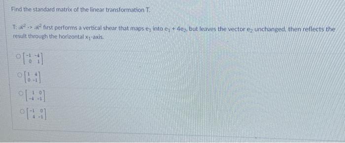 [Solved]: Find the standard matrix of the linear transforma