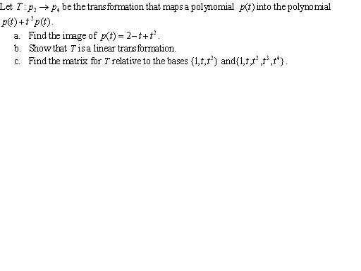 Solved Let T : p2 rightarrow p4 be the transformation that | Chegg.com
