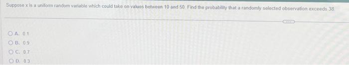 Solved Suppose x is a uniform random variable which could | Chegg.com