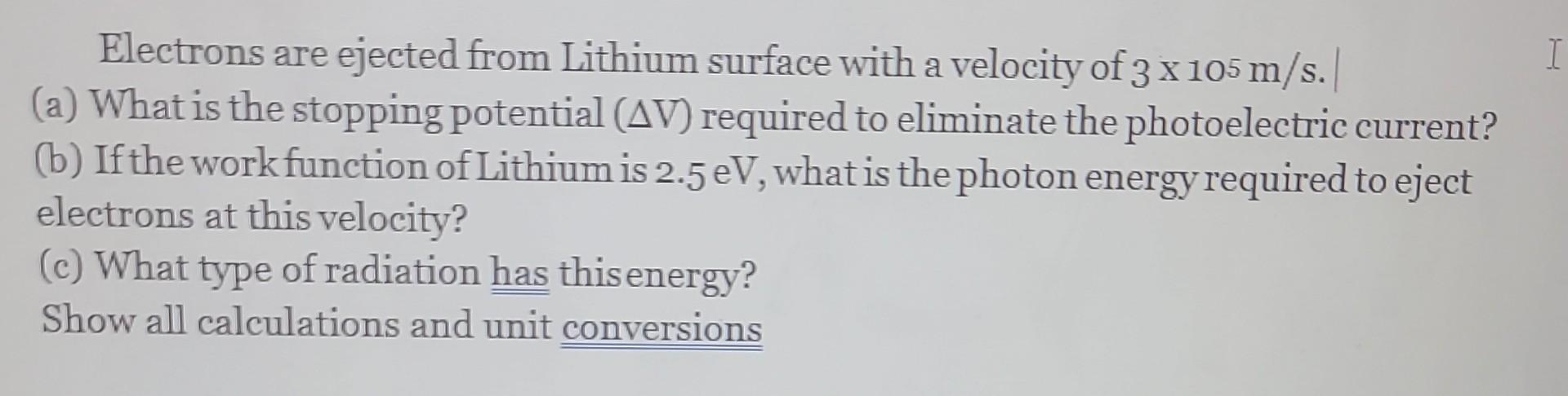 Solved Electrons are ejected from Lithium surface with a | Chegg.com