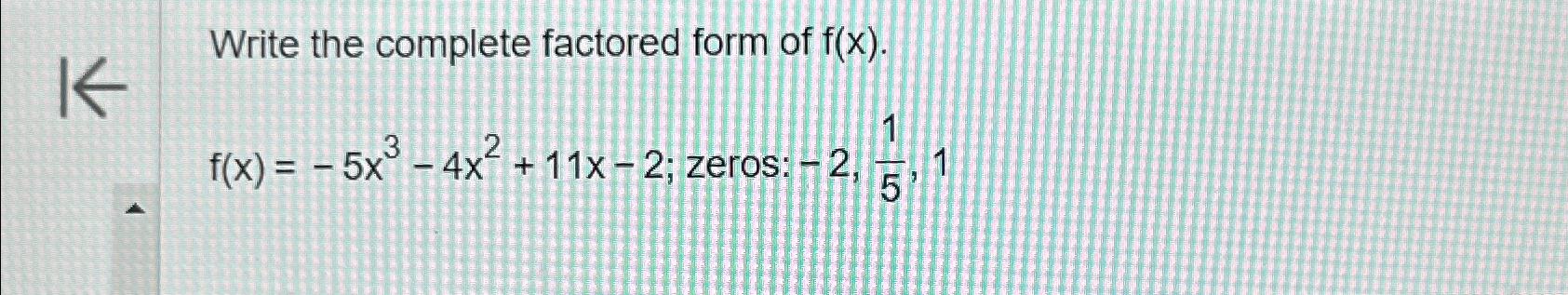 Solved Write the complete factored form of | Chegg.com