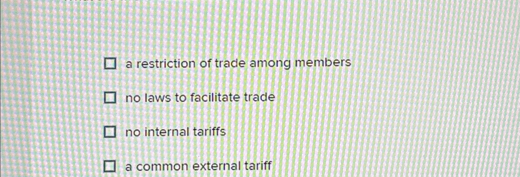 Solved a restriction of trade among membersno laws to | Chegg.com