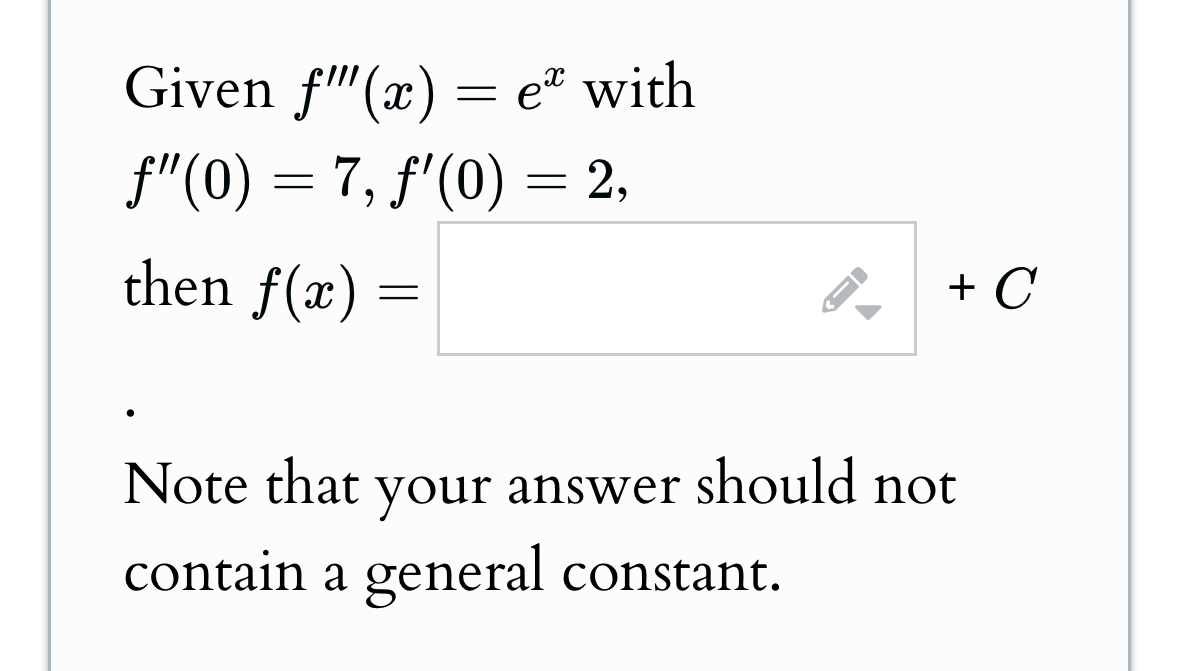 Solved Given f'''(x)=ex ﻿withf''(0)=7,f'(0)=2, ﻿then | Chegg.com