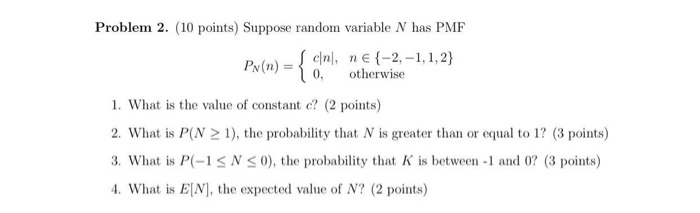 Solved Problem 2. (10 points) Suppose random variable N has | Chegg.com