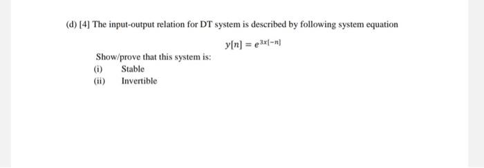 Solved D 4 The Input Output Relation For Dt System Is 