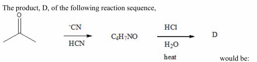 Solved The product, D, ﻿of the following reaction sequence, | Chegg.com