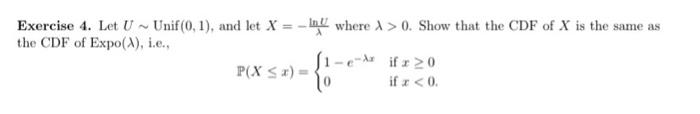 Solved Exercise 4. Let U∼Unif(0,1), and let X=−λlnU where | Chegg.com